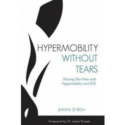 Hypermobility Without Tears: Moving Pain-Free with Hypermobility and ...