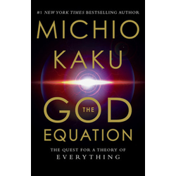 The God Equation: The Quest for a Theory of Everything - Ceneje.si