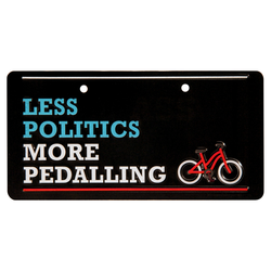 Tablica za kolo "Less Politics More Pedalling" - Ceneje.si