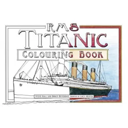 RMS Titanic Colouring Book - Ceneje.si