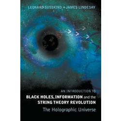 Introduction To Black Holes, Information And The String Theory Revolution, An: The Holographic ...