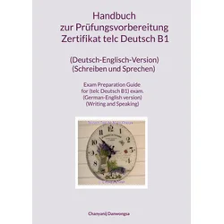 Handbuch zur Prüfungsvorbereitung Zertifikat telc Deutsch B1 (Deutsch ...