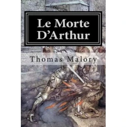 Le Morte D'Arthur: Illustrated - Ceneje.si