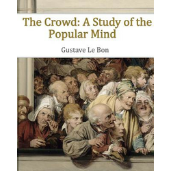 The Crowd: A Study of the Popular Mind - Jeftinije.hr
