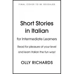 Short Stories in Italian for Intermediate Learners - Jeftinije.hr