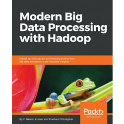 Modern Big Data Processing with Hadoop - Jeftinije.hr
