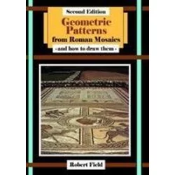 Geometric Patterns from Roman Mosaics: and How to Draw Them - Ceneje.si