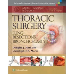 Master Techniques in Surgery: Thoracic Surgery: Lung Resections, Bronchoplasty - Ceneje.si