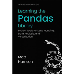 Learning the Pandas Library: Python Tools for Data Munging, Analysis, and Visual - Ceneje.si
