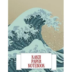Kanji Paper Notebook: Practice Writing Japanese Genkouyoushi Symbols ...